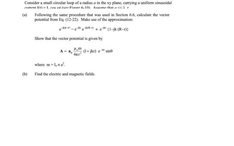 consider a small circular loop of a radius a in the