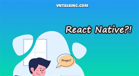 ReactJS và React Native Những điểm khác nhau cơ bản VNTALKING