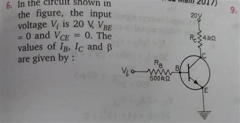 6 In The Circuit Shown In The Figure The Input Voltage Vi Is 20 V VBE