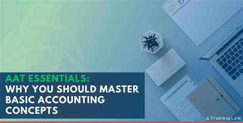 Why You Should Master Basic Accounting Concepts Aat Essentials