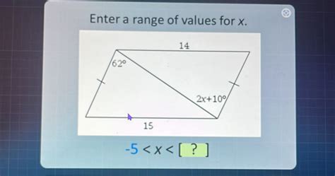 solved enter a range of values for x 5 [math]