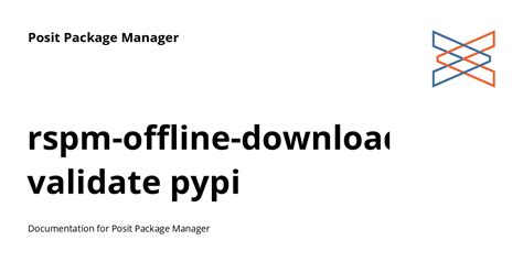 rspm offline downloader validate pypi posit package manager
