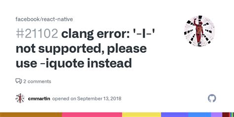 Clang Error I Not Supported Please Use Iquote Instead · Issue 21102 · Facebookreact