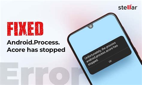 how to fix android process acore has stopped error