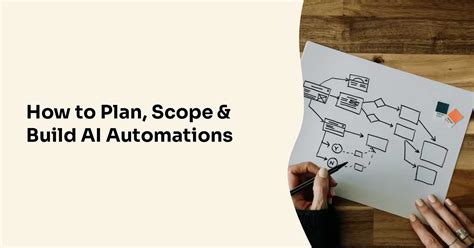 How To Plan Scope And Build Ai Automations