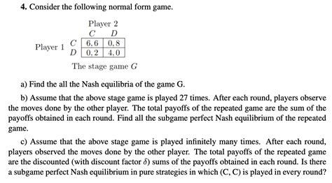 Solved 4 Consider The Following Normal Form Game A Find