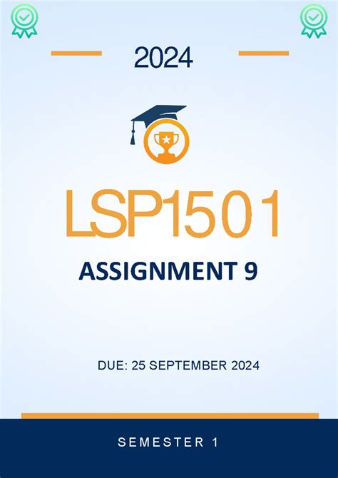 LSP1501 Assignment 9 Memo 2024 S E M E S T E R LSP ASSIGNMENT DUE 25 SEPTEMBER LSP1501