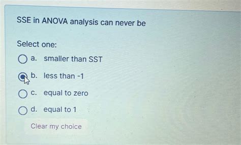 Solved SSE In ANOVA Analysis Can Never BeSelect One A Chegg Com