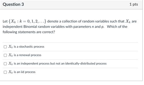 solved question 3 1 pts let {xk k 0 1 2 } denote a