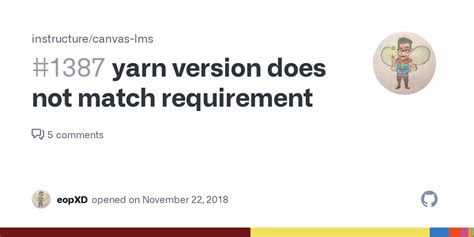 Yarn Version Does Not Match Requirement Issue Instructure Canvas Lms GitHub