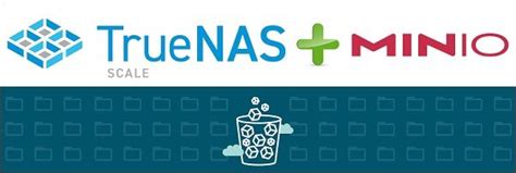 [ Blog ] Setup Minio S3 Object Storage On Truenas Minio Is An Open Source