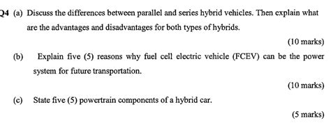 Solved A Discuss The Differences Between Parallel And Series Hybrid Vehicles Then Explain