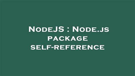 Nodejs Nodejs Package Self Reference Youtube