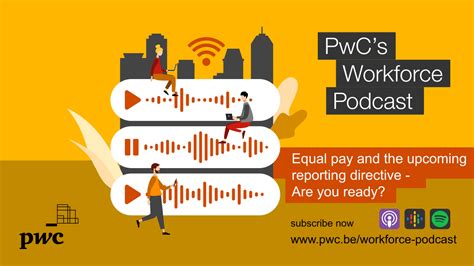 Pwcs Workforce Podcast Equal Pay And The Upcoming Reporting Directive Are You Ready News