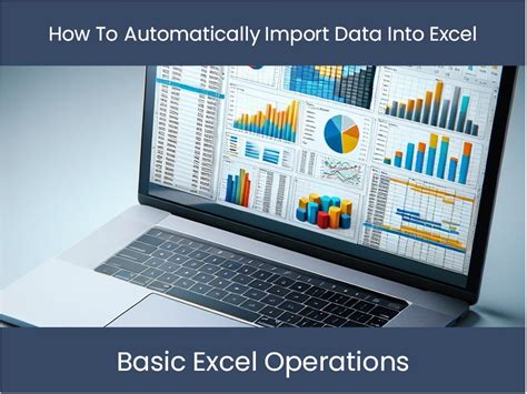 Excel Tutorial How To Automatically Import Data Into Excel