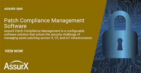 Patch Compliance Management Software QMS AssurX