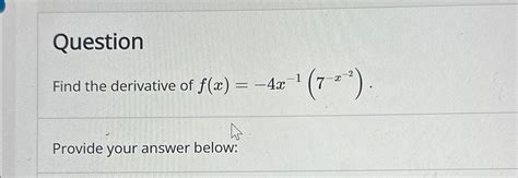 Solved Questionfind The Derivative Of