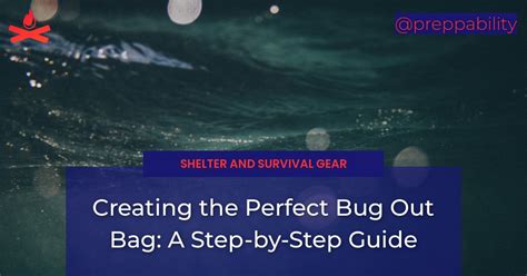 Creating The Perfect Bug Out Bag A Step By Step Guide