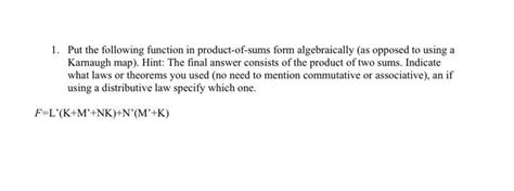 Solved 1 Put The Following Function In Product Of Sums Form