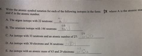 Solved 6 Write The Atomic Symbol Notation For Each Of The Chegg Com
