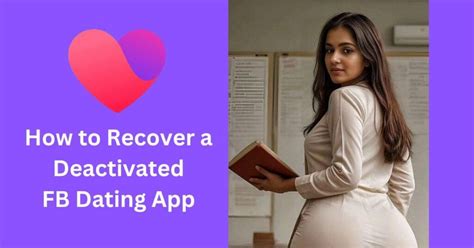 Steps To Recover A Deactivated Or Deleted FB Dating Account Silnels