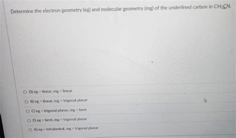 Solved Determine The Electron Geometry Eg And Molecular