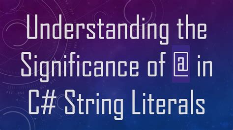 Understanding The Significance Of In C String Literals Youtube