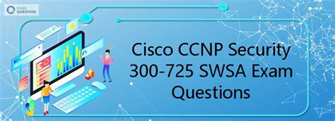 Cisco CCNP Security SWSA Exam Questions