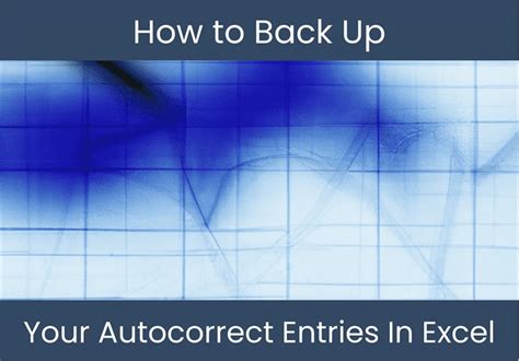Excel Autocorrect Backup Easy Tips And Downloadable Excel