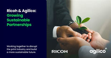Ricoh And Agilico Growing Sustainable Partnerships Agilico