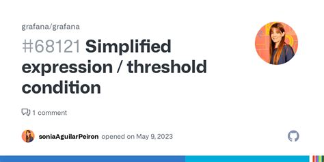Simplified Expression Threshold Condition · Issue 68121 · Grafanagrafana · Github