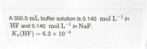 solved a 350 0 ml buffer solution is 0 140 mol l 1 in hf and