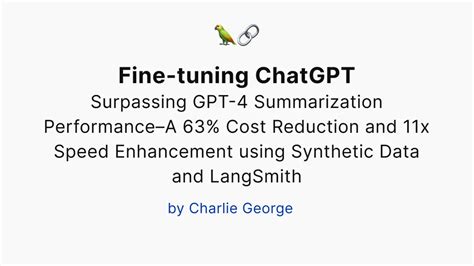 fine tuning chatgpt surpassing gpt 4 summarization performance a 63