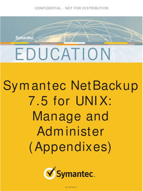Symantec Netbackup 75 For Unix Manage And Administer Appendixes Pdf Virtual Machine Backup