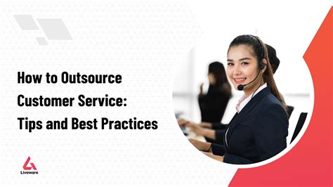How To Outsource Customer Service Tips And Best Practices Liveware Labs