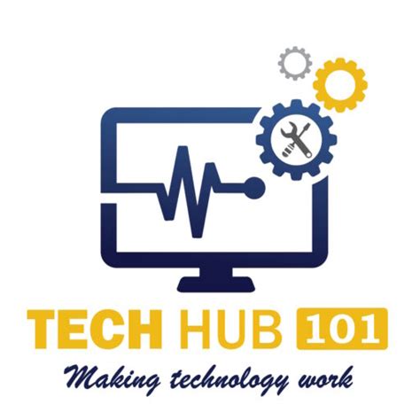 Tech Hub 101 Making Technology Work