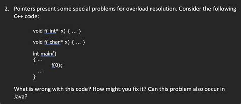 Solved Pointers Present Some Special Problems For Overload Chegg