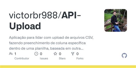 Github Victorbr988api Upload Aplicação Para Lidar Com Upload De Arquivos Csv Fazendo