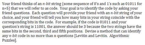 Solved Your Friend Thinks Of An N Bit String Some Sequence