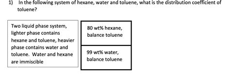 Solved 1 In The Following System Of Hexane Water And