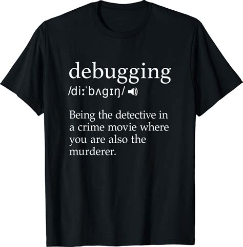 Debugging Definition T Shirt Funny Coding Programming Shirt