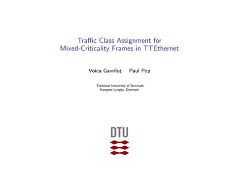 Traffic Class Assignment For Mixed Criticality Frames In Ttethernet Pdf