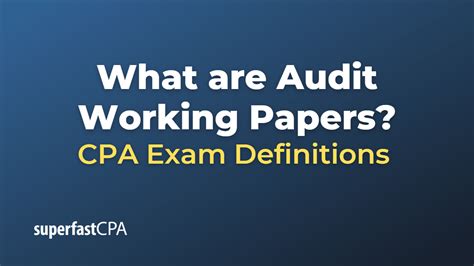 What Are Audit Working Papers Superfastcpa Cpa Review