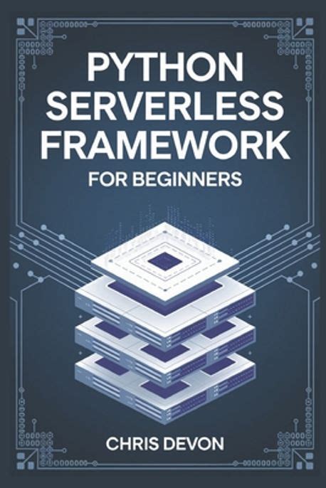 Python Serverless Framework For Beginners Devon Chris 교보문고