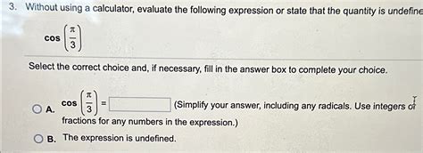 Solved Without Using A Calculator Evaluate The Following