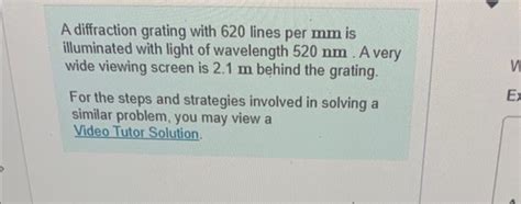 Solved A Diffraction Grating With 620 Lines Per Mm Is