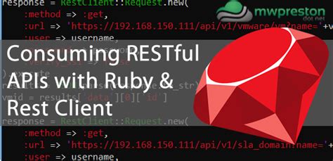 consuming restful apis with ruby and restclient mwpreston dot net
