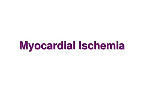 Ppt Myocardial Ischemia Powerpoint Presentation Free Download Id 6346513