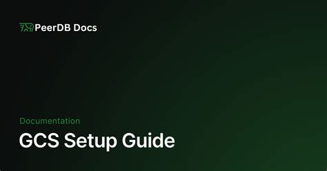 Gcs Setup Guide Peerdb Docs Setup Your Etl In Minutes With Sql