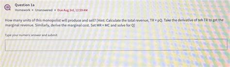 Solved Question 1b Homework Unanswered Due Aug 3rd